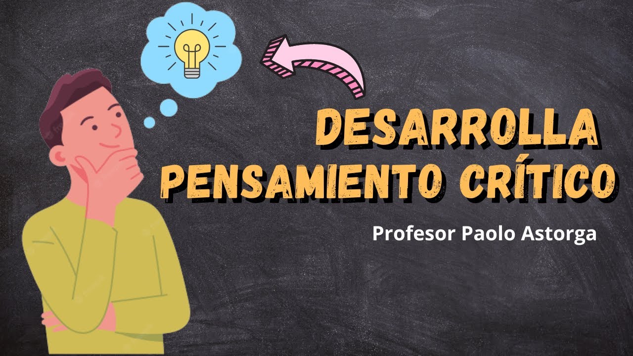 5 CONSEJOS PARA DESARROLLAR PENSAMIENTO CRÍTICO 🧠 - YouTube
