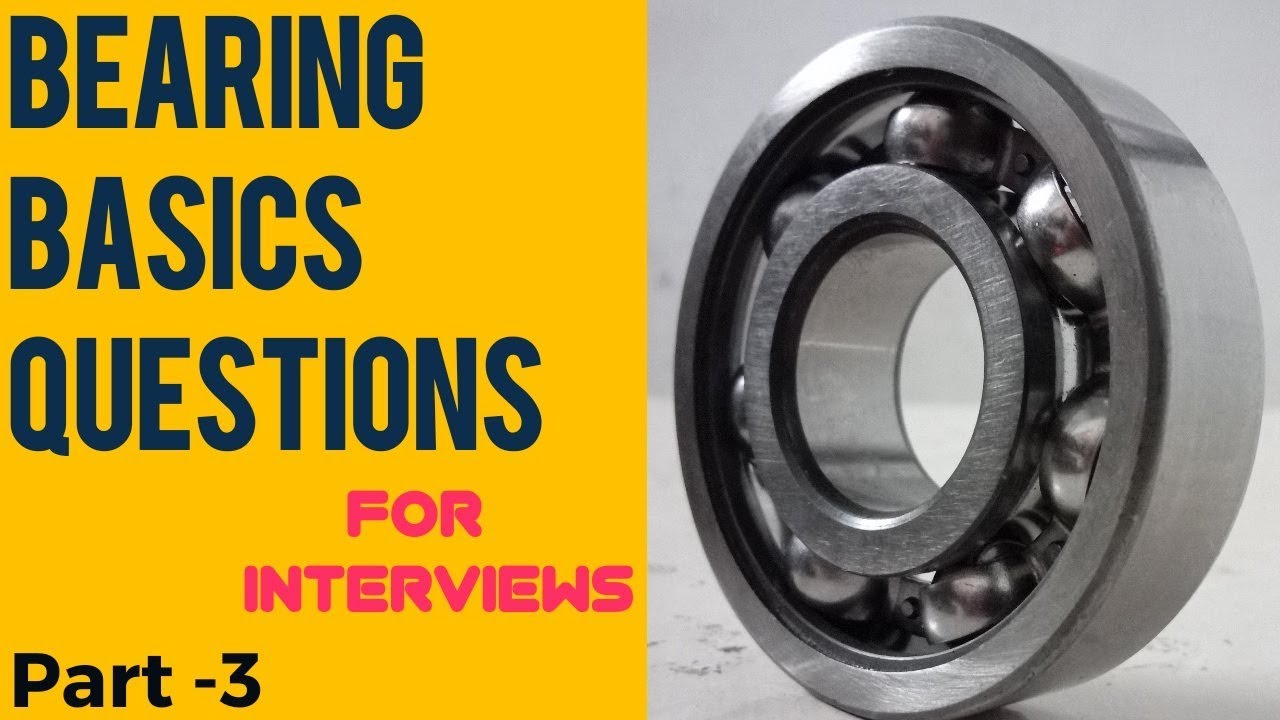 Bearing Basics Questions for Interviews in Hindi || Part - 3 - YouTube