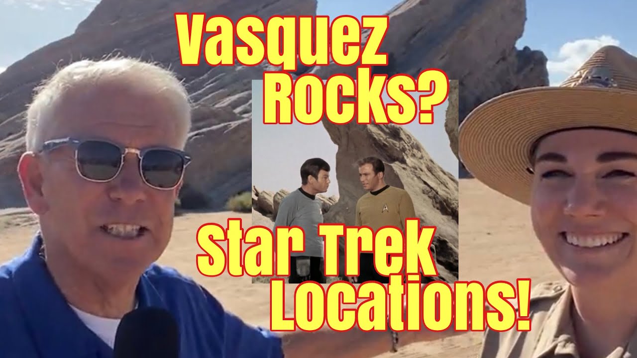 Vasquez Rocks ? Star Trek Locations! Dracula, Flintstones and more ...