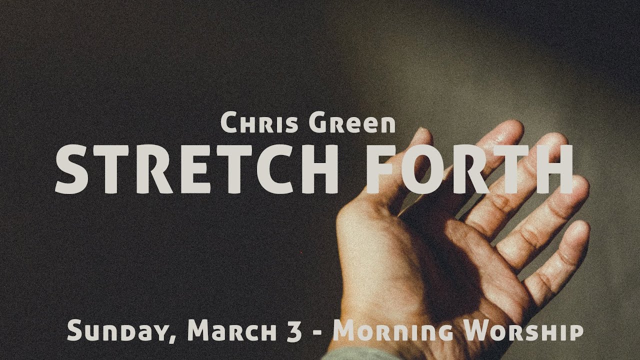 Stretch Forth - Chris Green - YouTube