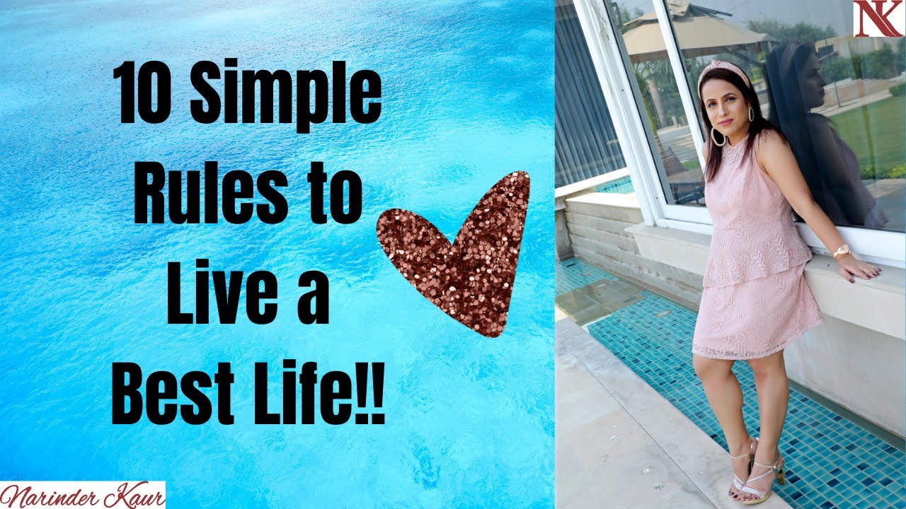 10 Simple Rules to live Best Life!! - YouTube