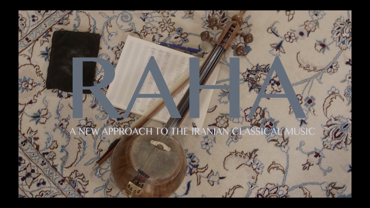 Raha, new approche to the Iranian classical music - YouTube