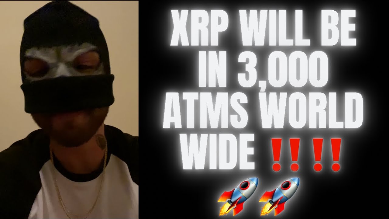 XRP WILL BE IN 3,000 ATMS WORLD WIDE ‼️‼️🚀🚀 - YouTube