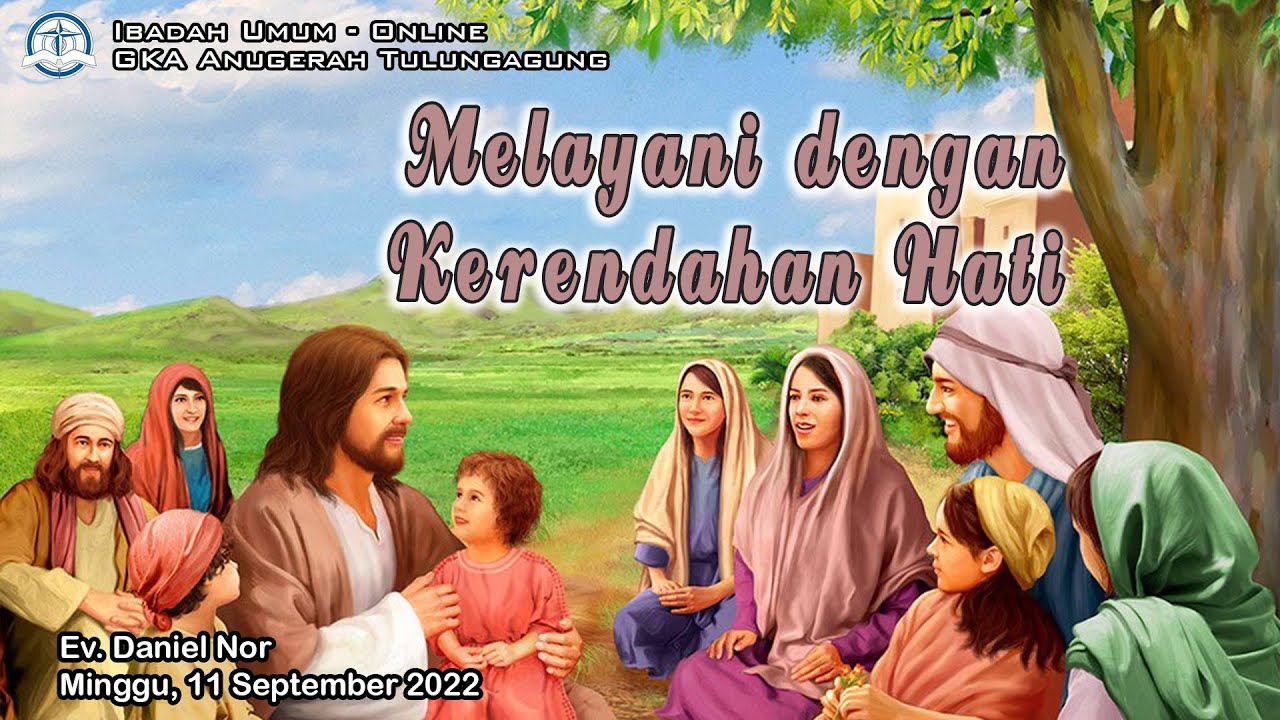 [Live-Rec] Kebaktian Umum - "Melayani dengan Kerendahan Hati" - Ev ...