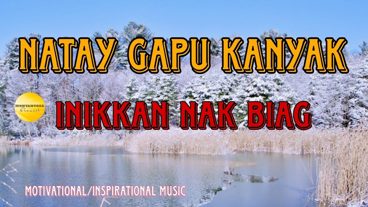NATAY GAPU KANYAK | INIKKAN NAK BIAG | GOSPEL SONG - YouTube