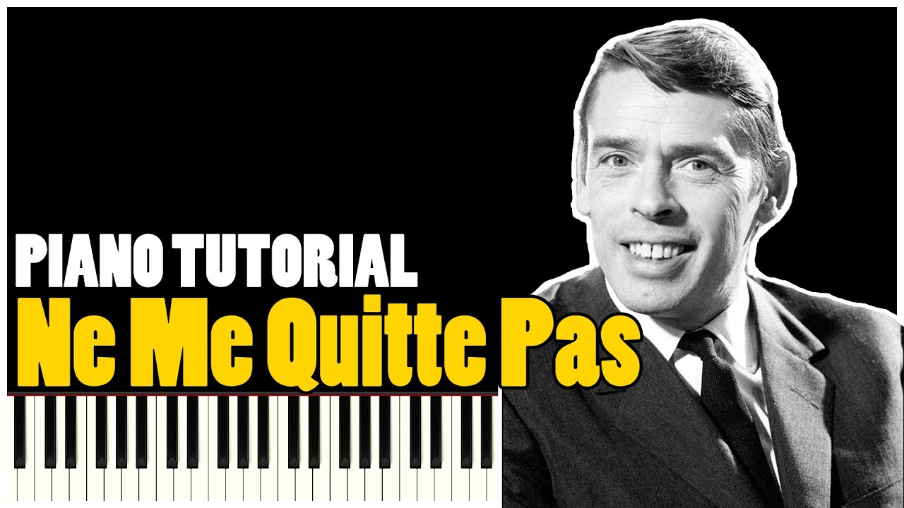Jacques Brel - Ne Me Quitte Pas (If You Go Away) (Piano Tutorial ...