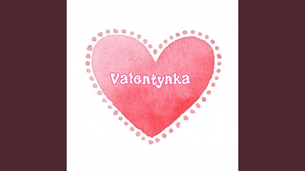 Valentynka (Original) - YouTube
