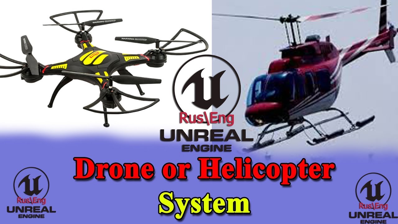 Unreal Engine 4 \ Drone or Helicopter System \ Система полетов для ...