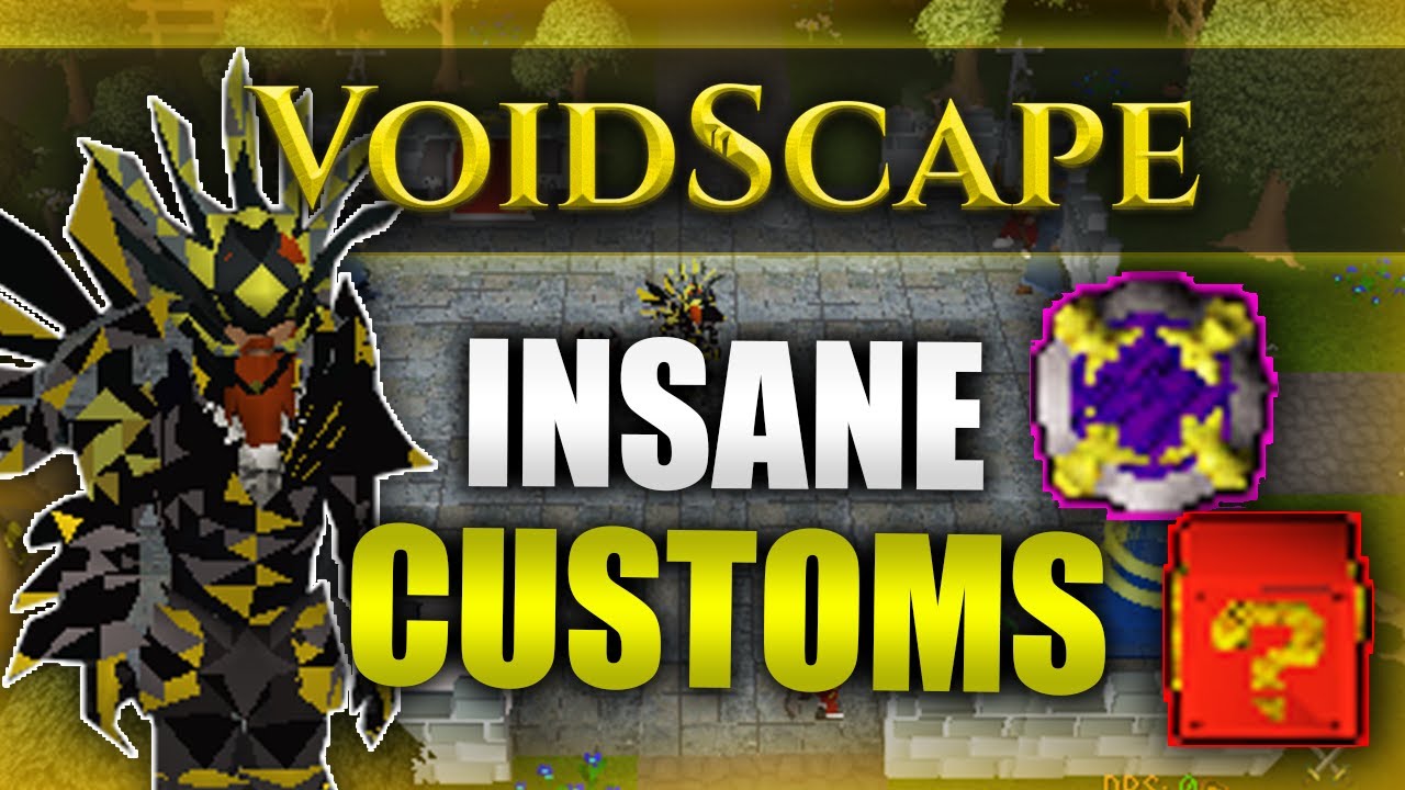 VOIDSCAPE RSPS | INSANE CUSTOMS!! SO MUCH FUN! - YouTube