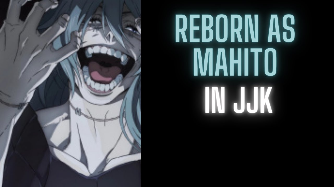 Reborn as Mahito in JJK | Part1 - YouTube