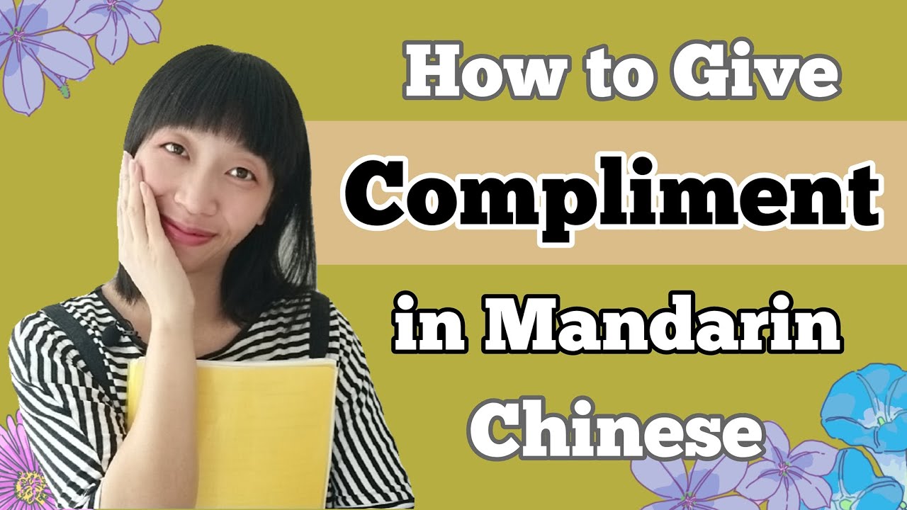 How to give Compliment in Mandarin Chinese | Daily Speech - YouTube