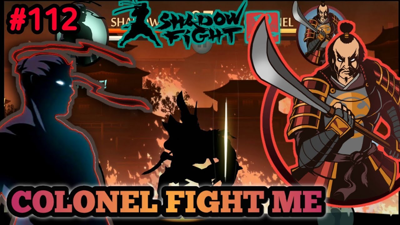 COLONEL FIGHT ME | SHADOW FIGHT 2 GAMEPLAY PART 112 | PHOENIX F-6 - YouTube