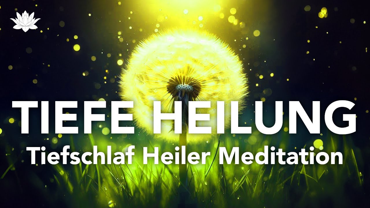Tiefschlaf Heiler Meditation 🌿 Tiefen Heilung und Blockaden lösen ⚡ ...