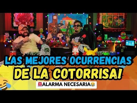 🚨LAS MEJORES OCURRENCIAS DE LA COTORRISA🚨 - YouTube