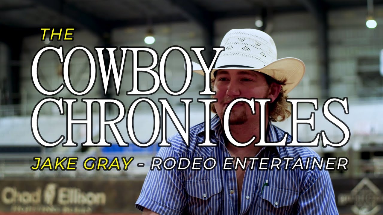 The COWBOY CHRONICLES | Jake Gray - Pro Rodeo Entertainer - YouTube