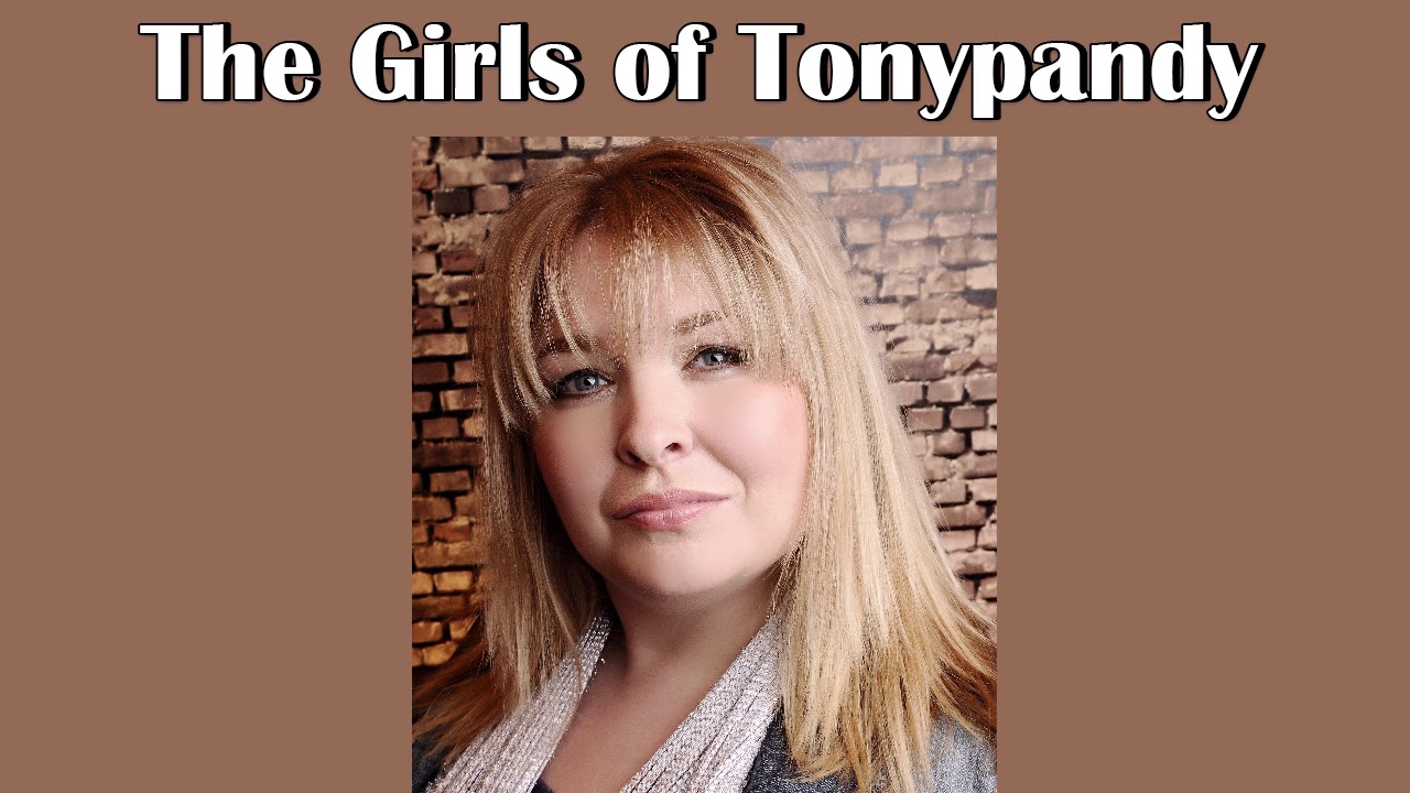 The Girls of Tonypandy - YouTube