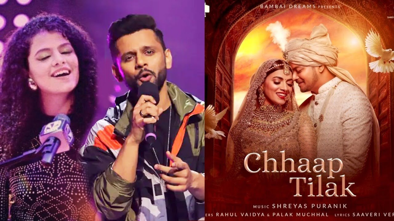 Rahul Vaidya & Palak Muchhal NEW Song Chhaap Tilak FIRST LOOK Poster ...
