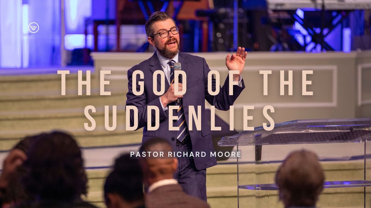 The God of Suddenlies | Words of Life Church | Pastor Richard Moore ...