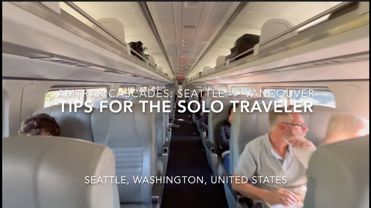 Taking the Amtrak Cascades, Seattle - Vancouver: Step-by-Step Guide for ...