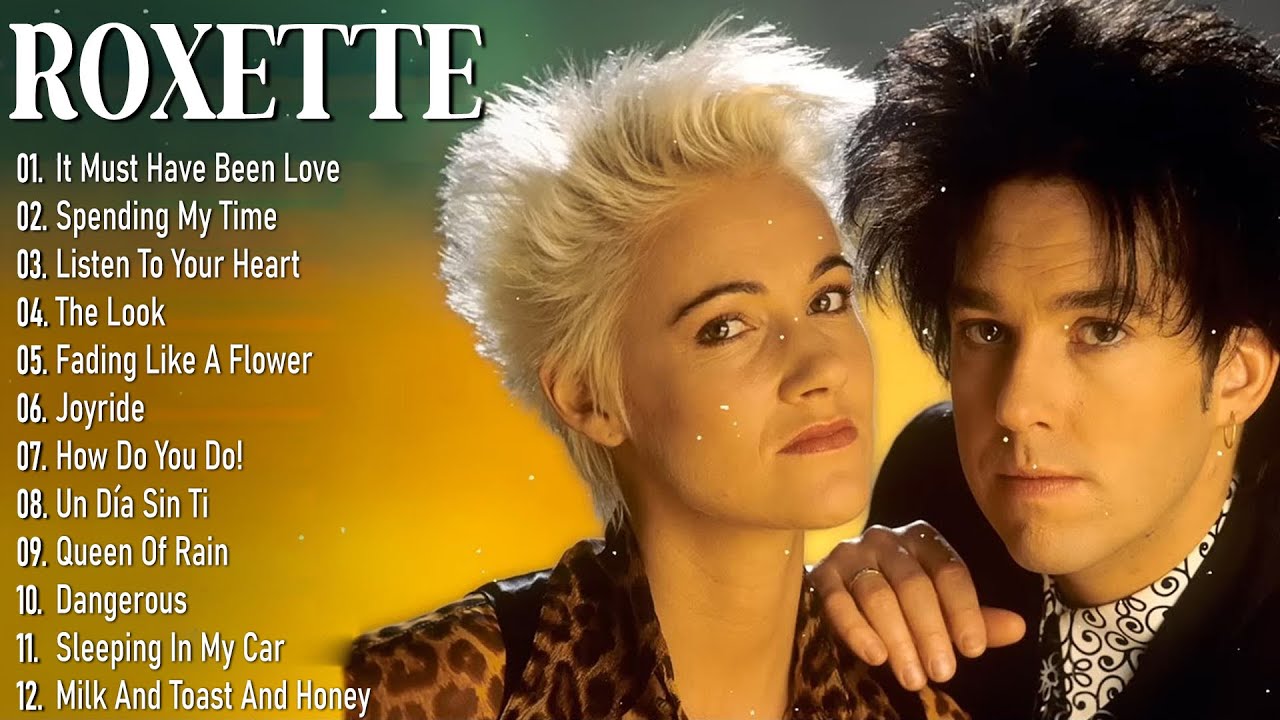 The Very Best Of Roxette || Roxette Greatest Hits Full Album - YouTube