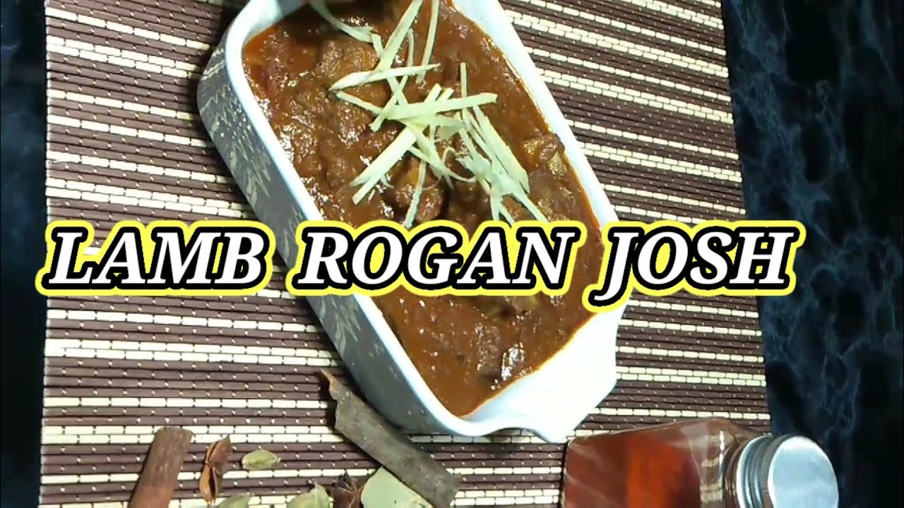 LAMB ROGAN JOSH||Lamb Rogan Josh recipe Indian style - YouTube