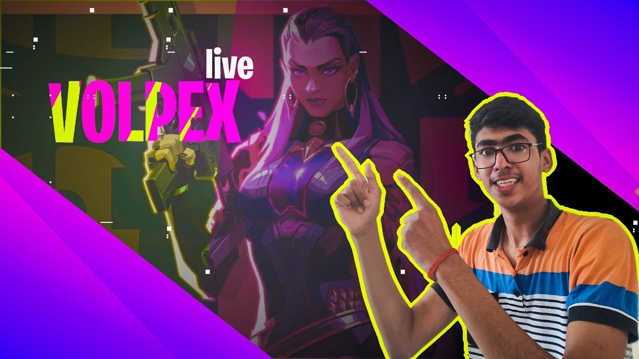 Valorant With Volpex and Friends | Live Stream India | Volpex - YouTube