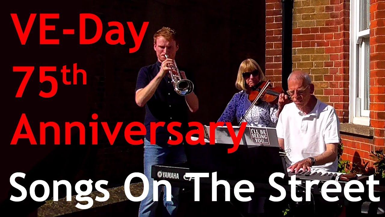 VE-Day 75th Anniversary Songs On The Street