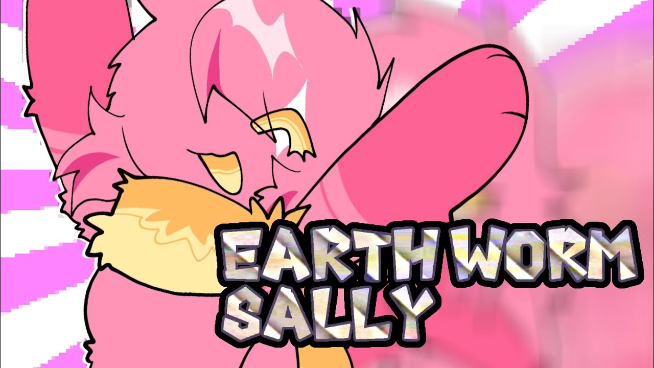 EARTH WORM SALLY // ANIMATION MEME // ORIGINAL?????? // FLASH WARNING? // MEMEMEMEMEME // - YouTube