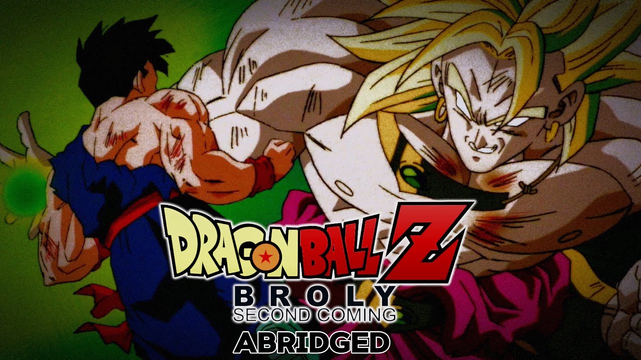 (APRIL FOOLS) Dragon Ball Z: Broly Second Coming Abridged - YouTube