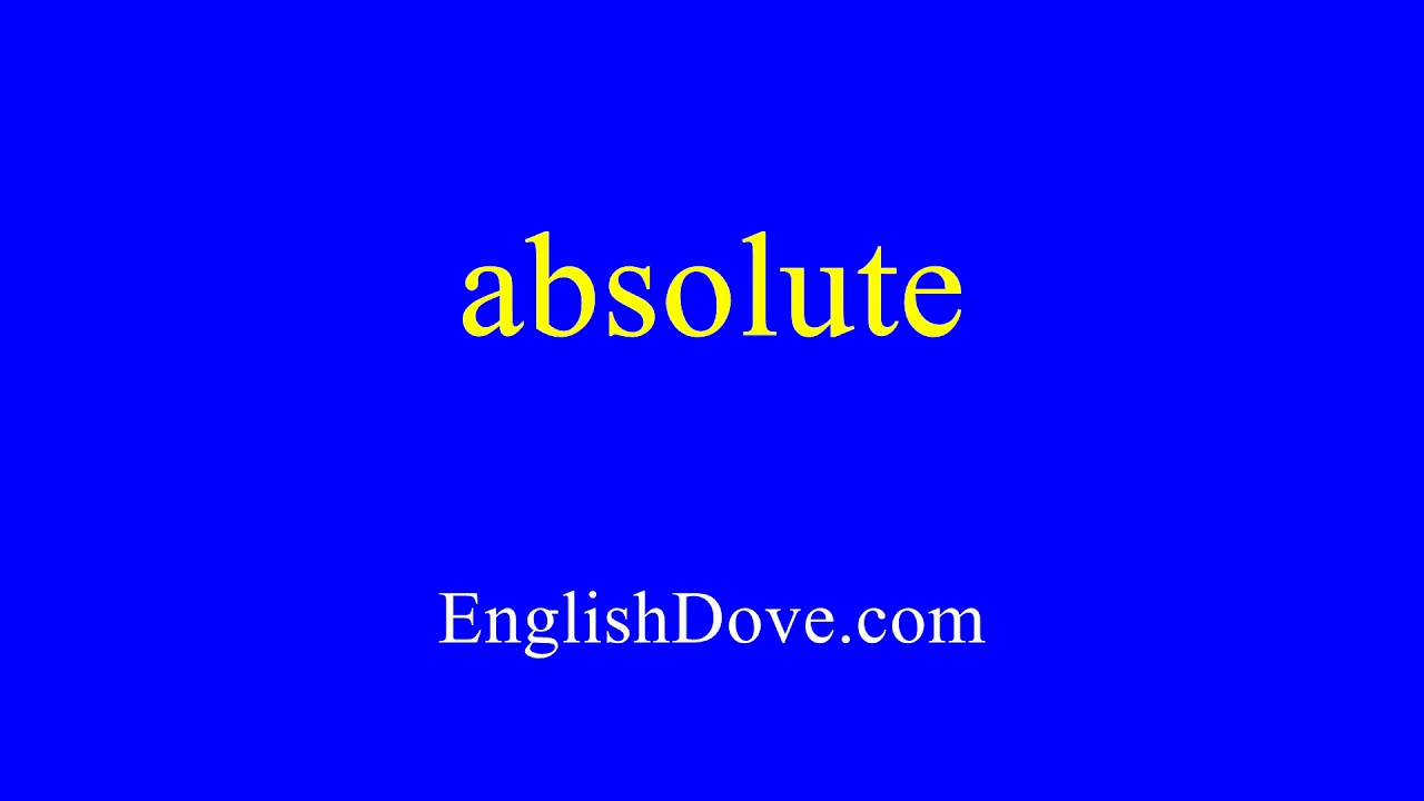 How to pronounce absolute in American English - YouTube