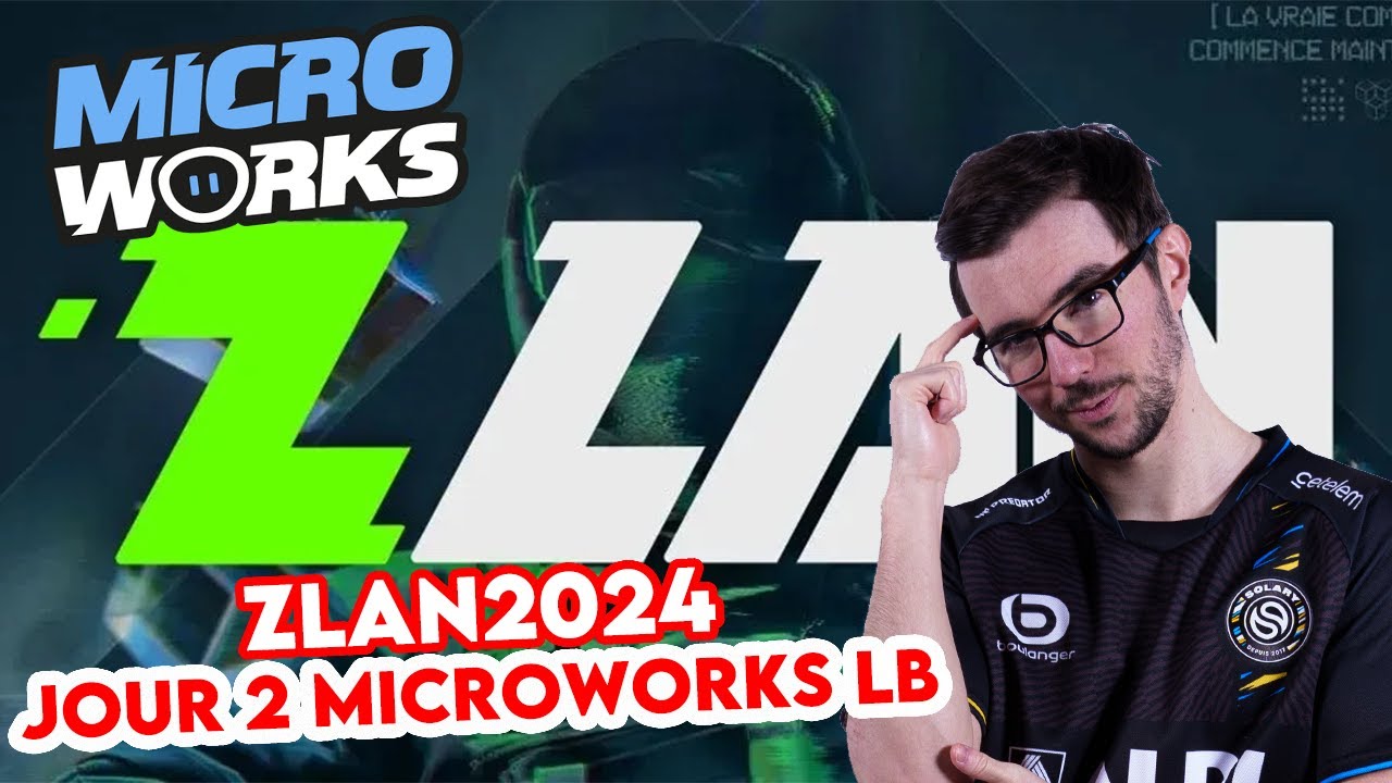 ZLAN 2024 JOUR 2 LOSER BRACKET : MICROWORKS - YouTube
