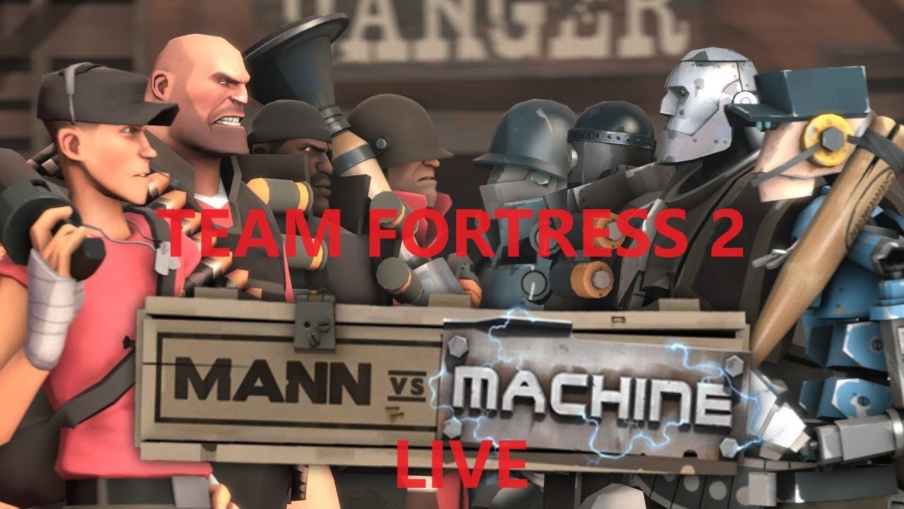 TEAM FORTRESS 2 Mann vs Machine LIVE - YouTube