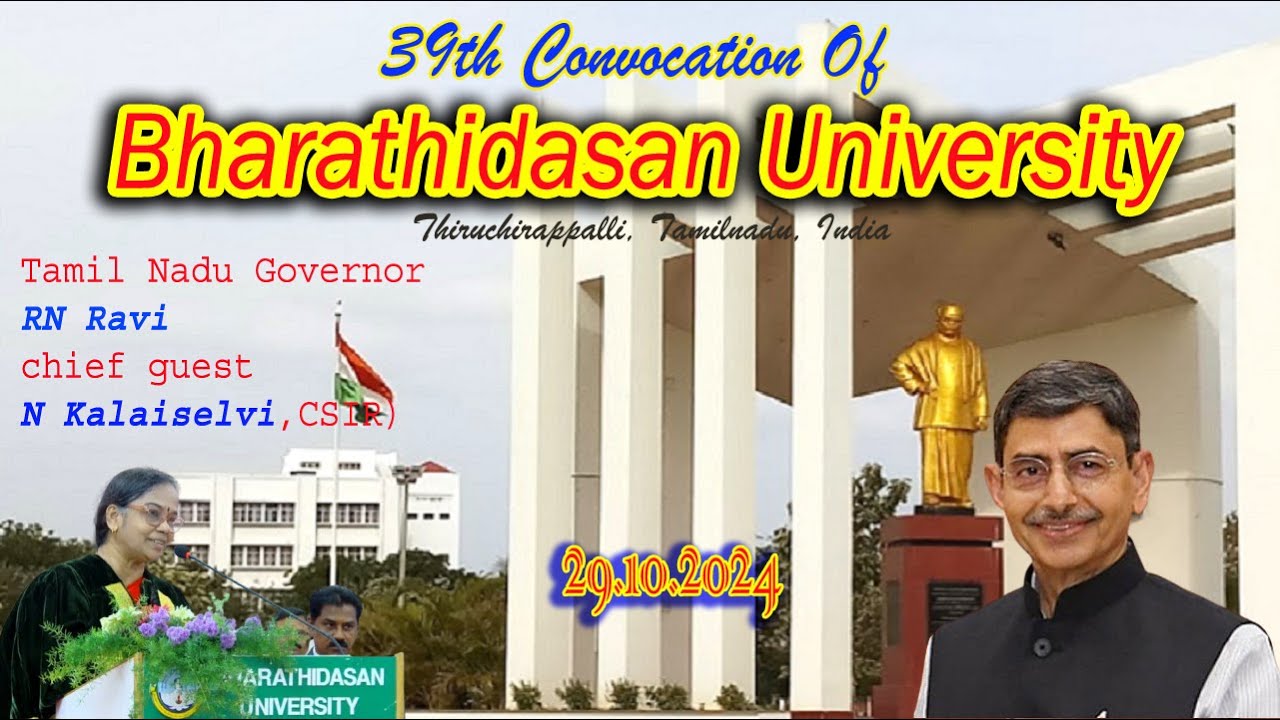 Thirty Ninth Convocation Bharathidasan University Tiruchirappalli 29 10 ...