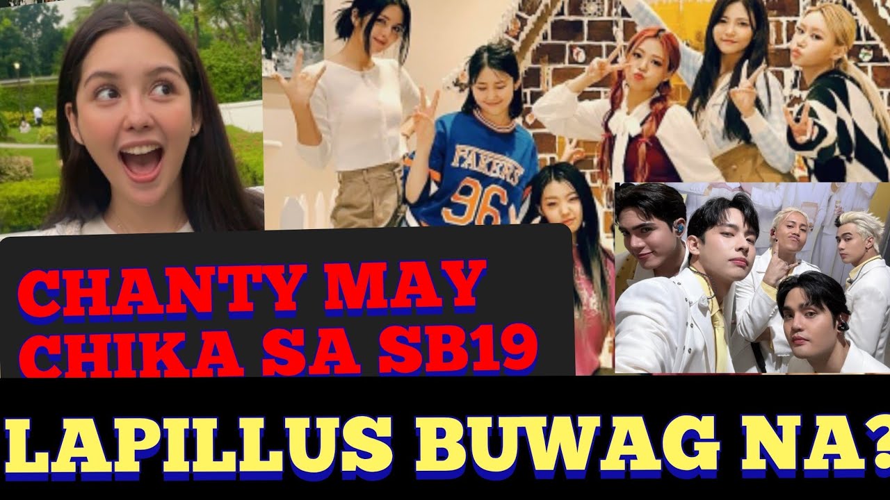 ANYARE SA LAPILLUS? CHANTY MAY CHIKA SA SB19! - YouTube