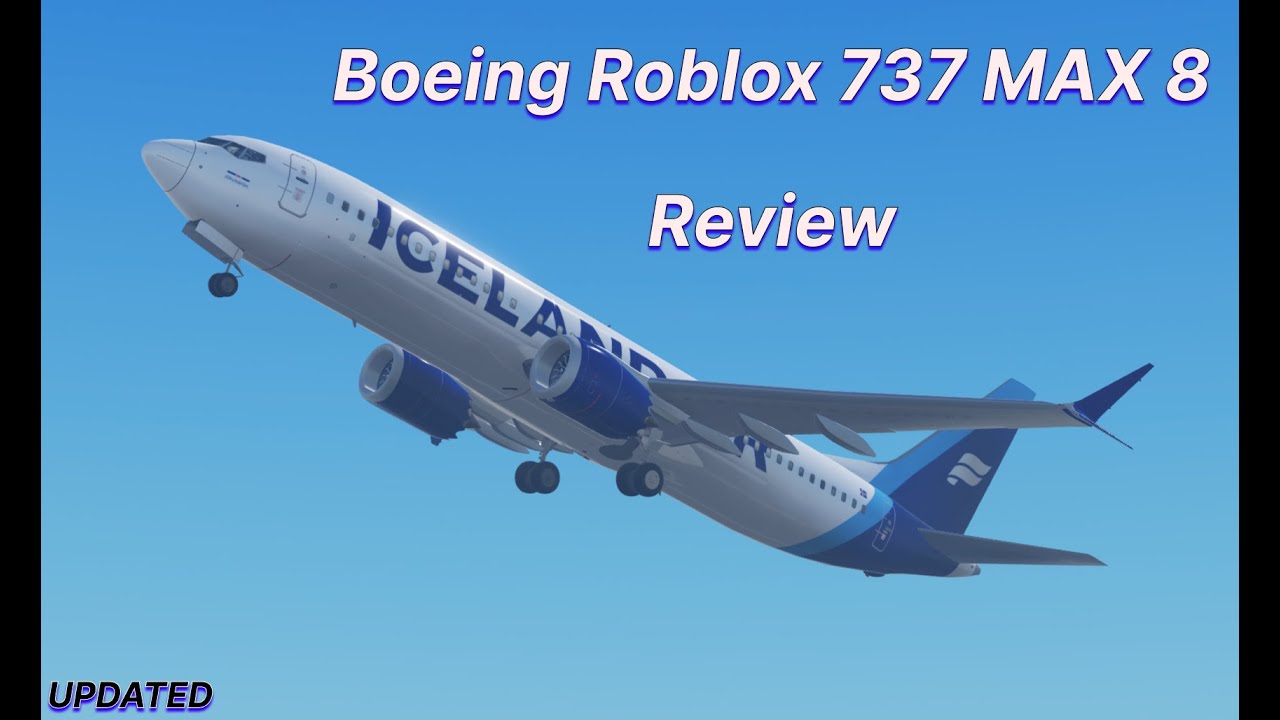 Boeing Roblox 737 MAX 8 Review | [UPDATED] - YouTube