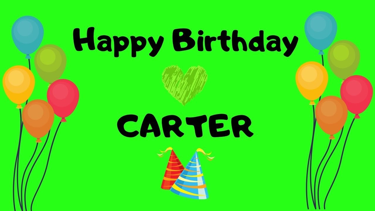 Happy Birthday Carter 🥳🥳 #carter #birthday - YouTube
