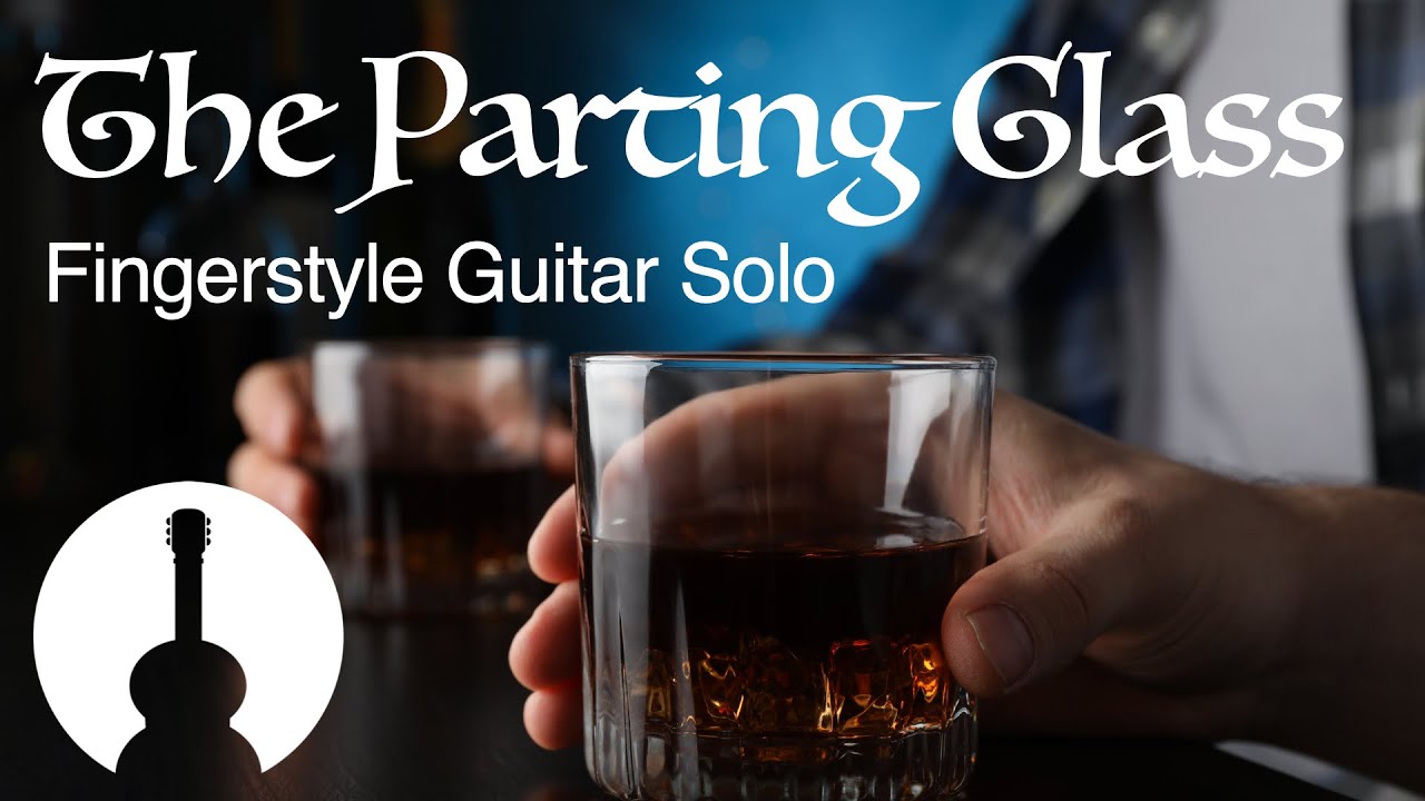 The Parting Glass • Fingerstyle Guitar Solo with TAB Acordes - Chordify