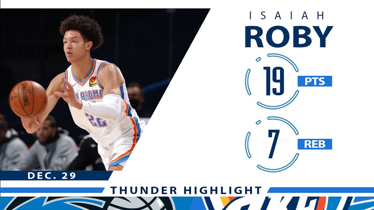 Isaiah Roby's Full Highlights: 19 PTS, 7 REB vs Magic | 2020-21 Season ...