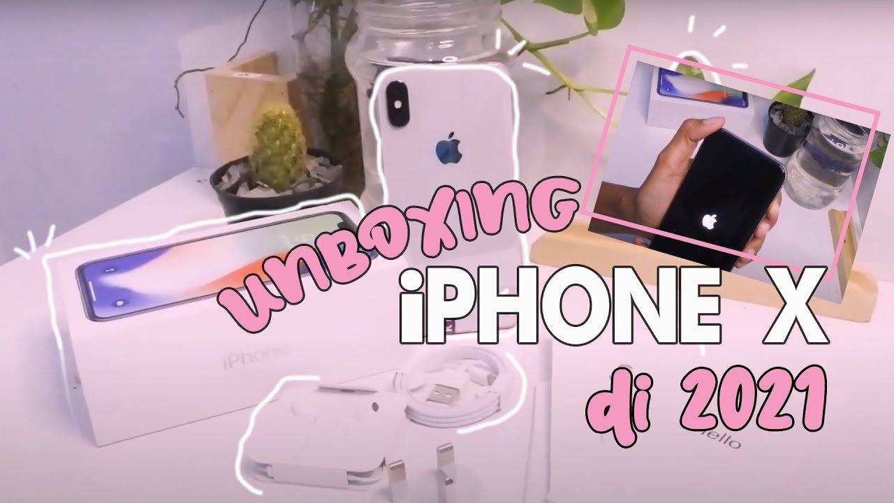 Aesthetic Unboxing iPhone X (Second) di 2021, Worth it gak ya ??? - YouTube