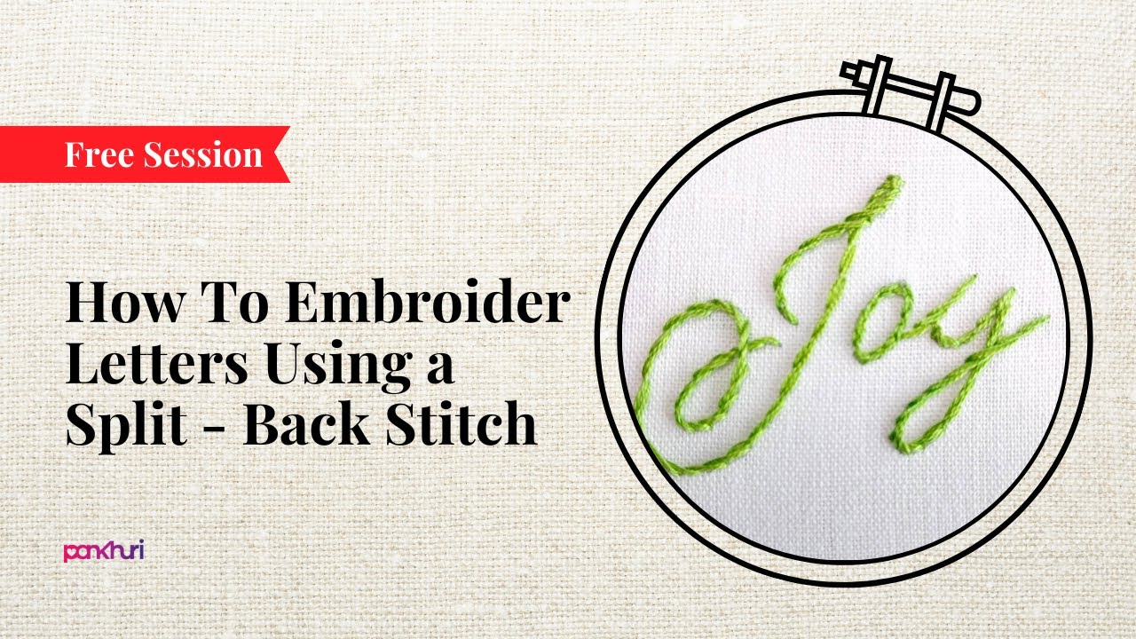 How To Embroider Letters Using a Split - Back Stitch | Embroider | Live ...