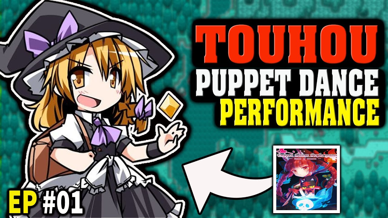 Touhou │ Puppet Dance Performance │ Shard of Dreams - Gameplay Episode ...