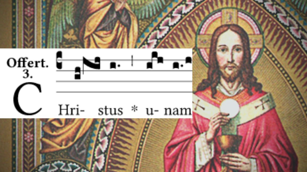 Votive Mass of Jesus Christ, Eternal High Priest - Offertory - Christus ...
