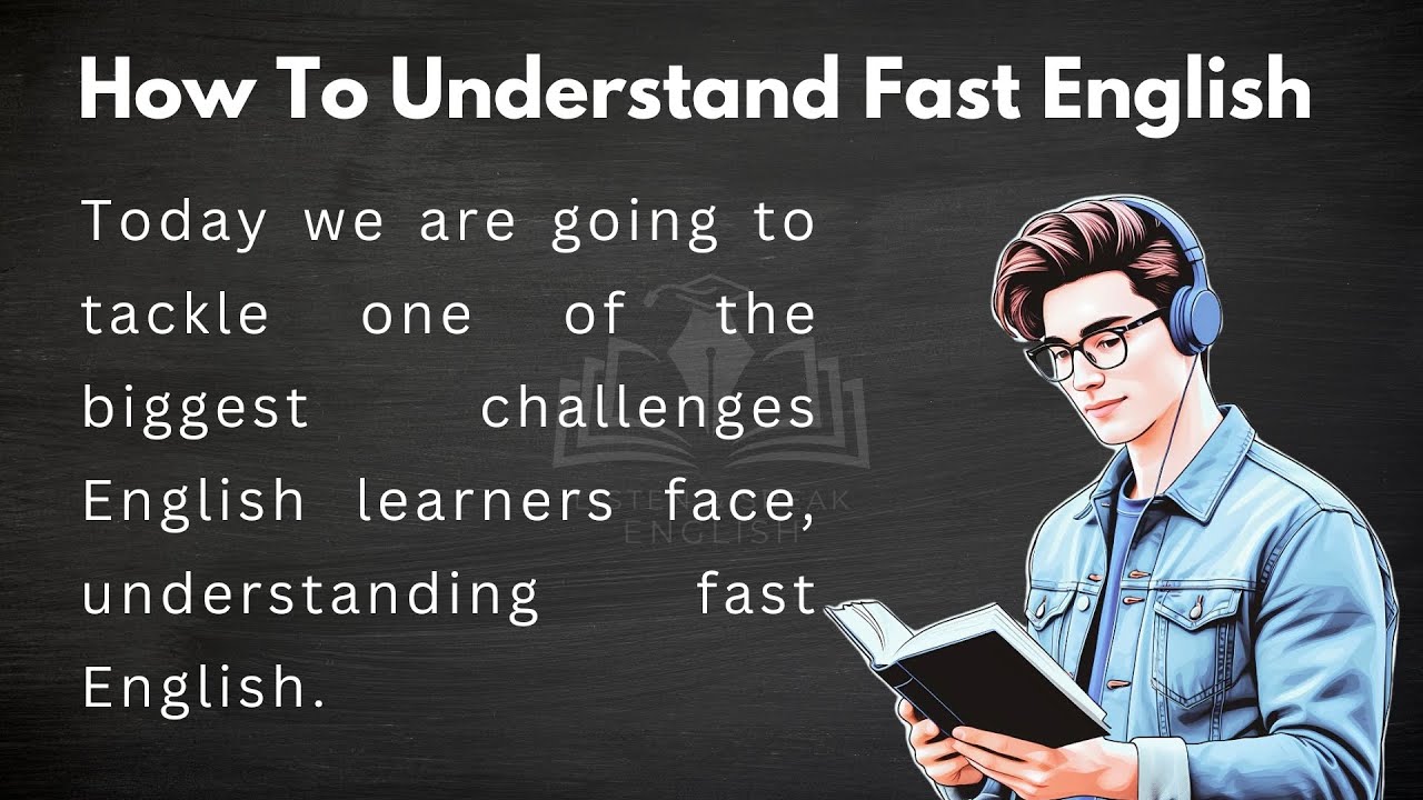 How To Understand Fast English || Improve English Learning || Graded ...