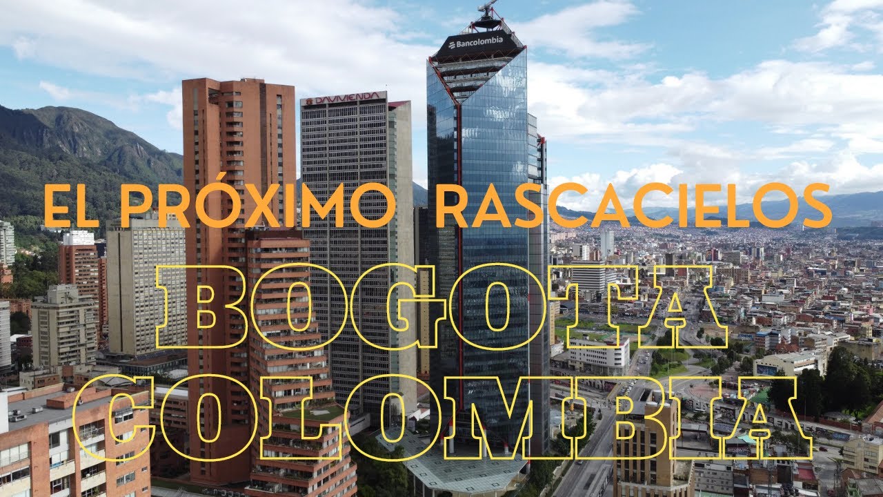 El próximo rascacielos más alto - EDIFICIO ATRIO BOGOTÁ - YouTube