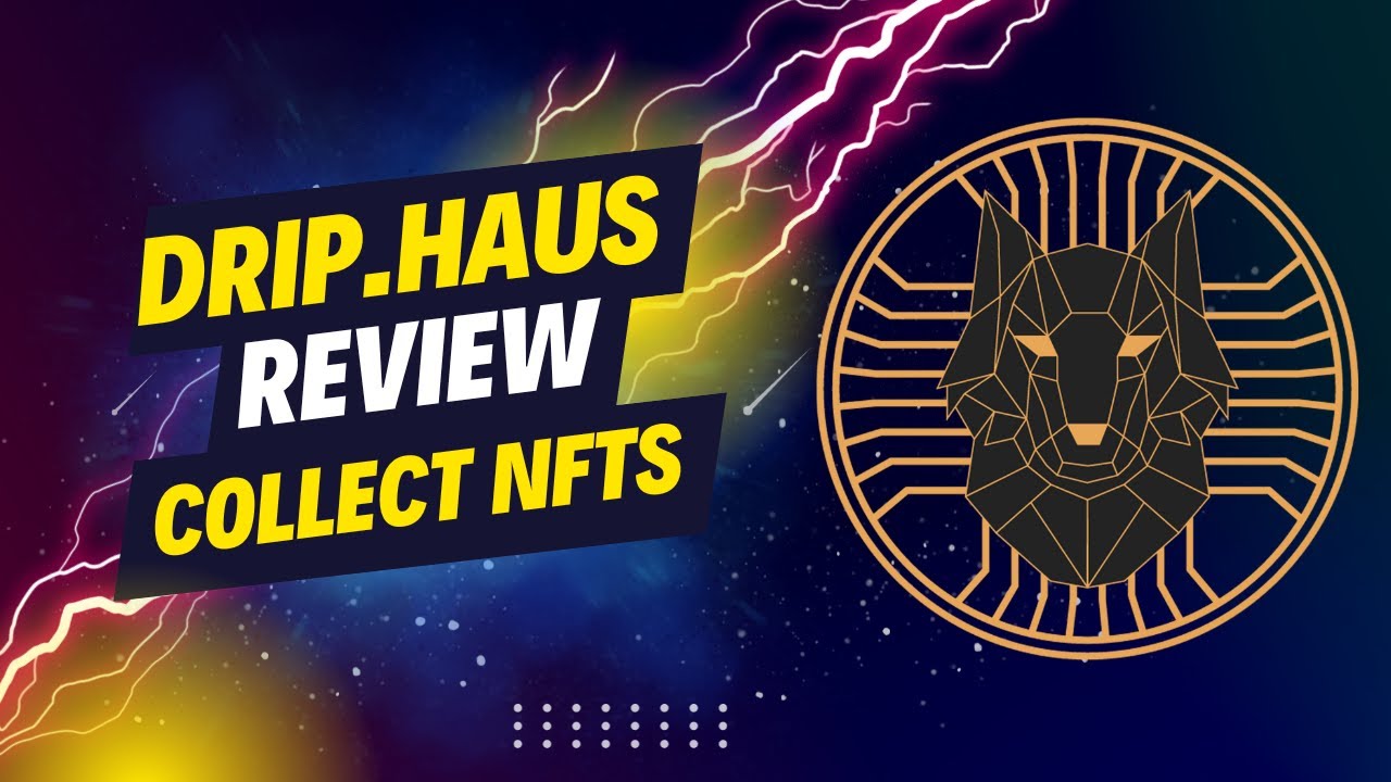 Unveiling Drip.Haus: Your Daily NFT Oasis for Unique Collectibles! # ...