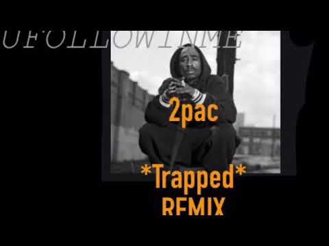 2PAC - TRAPPED (2) (BLACKS&BROWNS) REMIX - YouTube