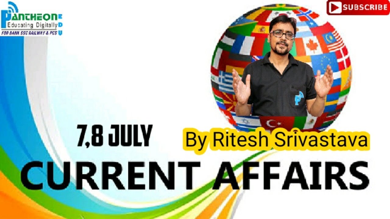 CURRENT AFFAIRS DISCUSSION 7TH & 8TH JULY | NEWS ANALYSIS AT 3:00 PM ...