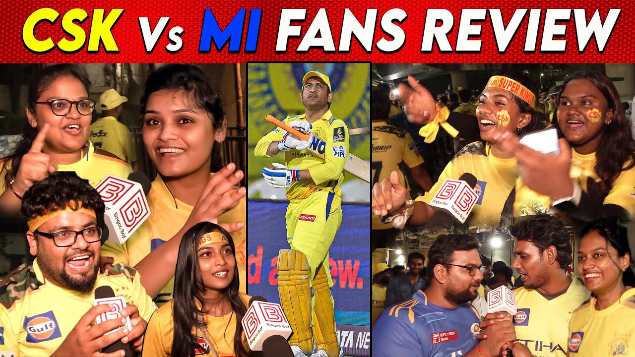 CSK Vs MI Fans Review Ipl 2025 Chennai Super Kings Vs Mumbai Indians ...