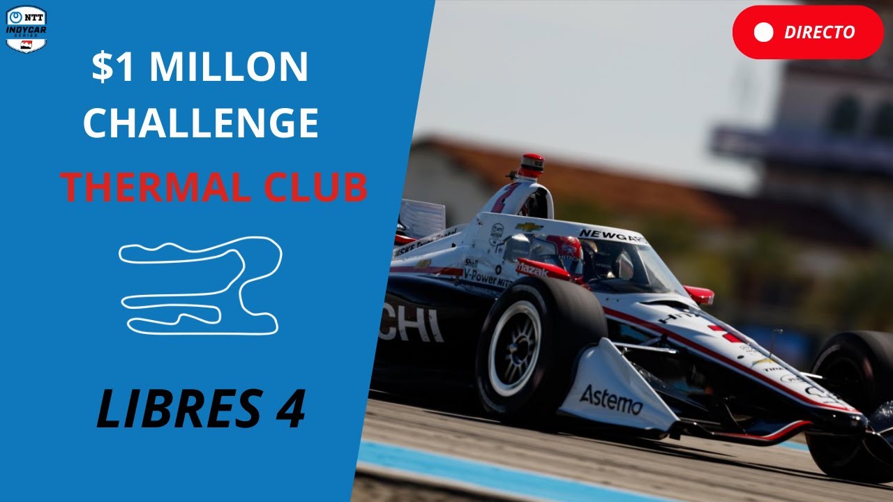 🔴 INDYCAR DIRECTO | LIBRES 4 | $1 MILLON CHALLENGE 2024 | LIVE TIMING ...