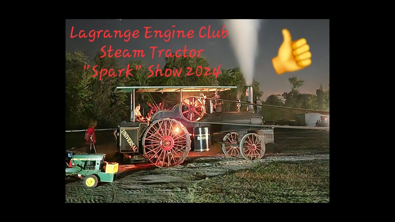 2024 Lagrange Engine Club Steam Tractor (road locomotive) Nighttime🌙 ...